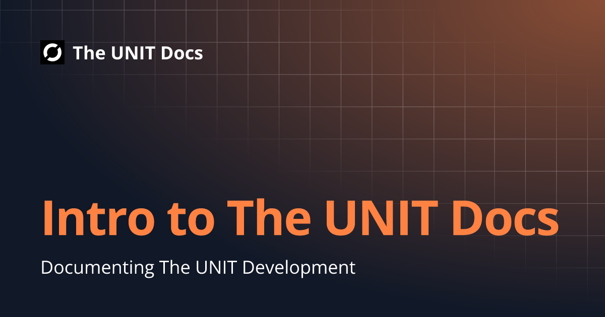 Intro to The UNIT Docs | The UNIT Docs